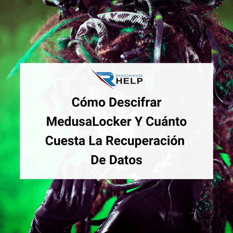 Cómo Descifrar MedusaLocker Y Cuánto Cuesta Recuperarse